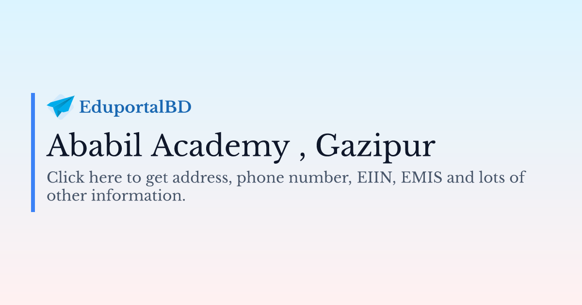 Contact info of Ababil Academy ( EIIN 136880 ) - Eduportalbd.com