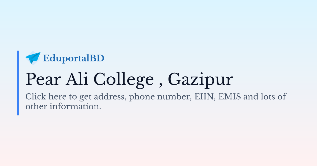 Pear Ali College ( EIIN 109422 ) - Eduportalbd.com