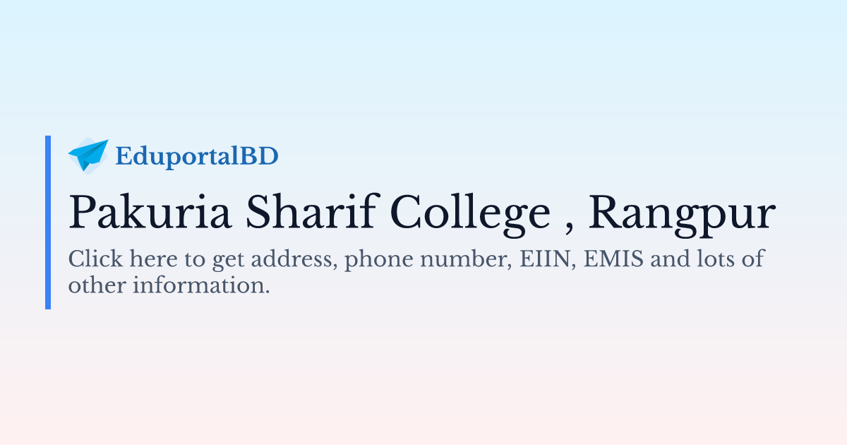 Pakuria Sharif College ( EIIN 132045 ) - Eduportalbd.com