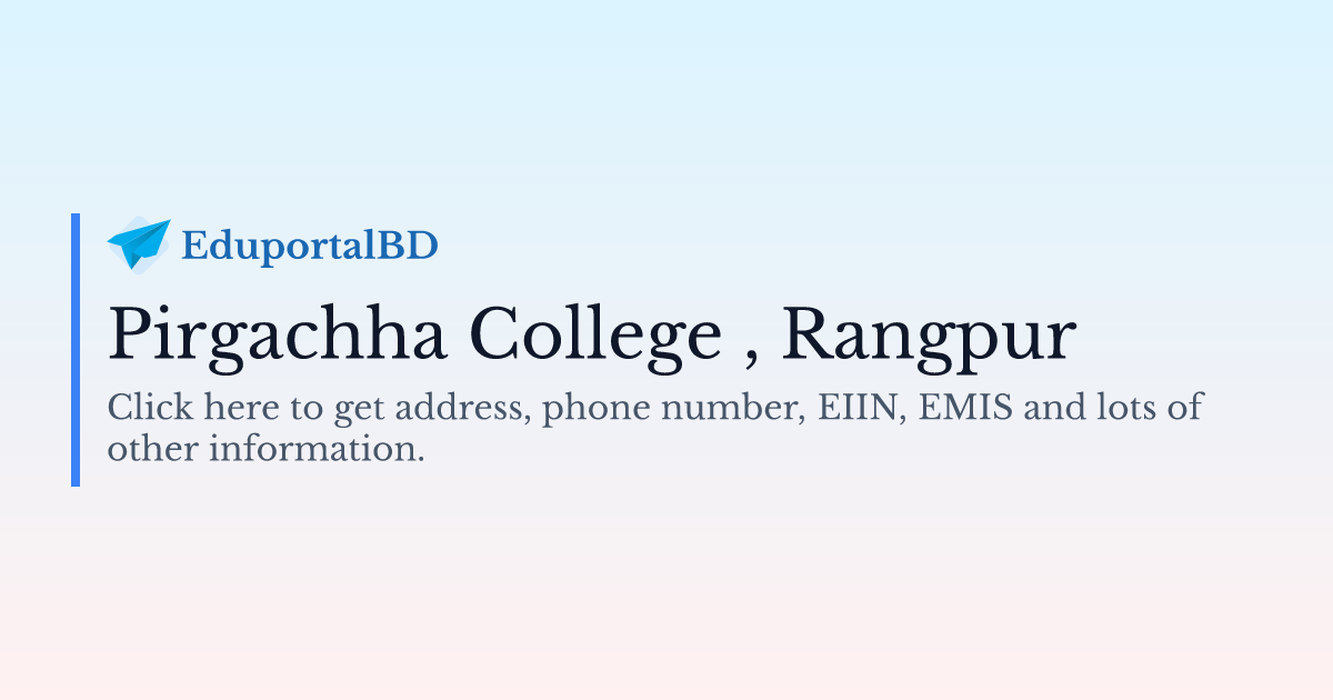 Pirgachha College ( EIIN 127769 ) - Eduportalbd.com