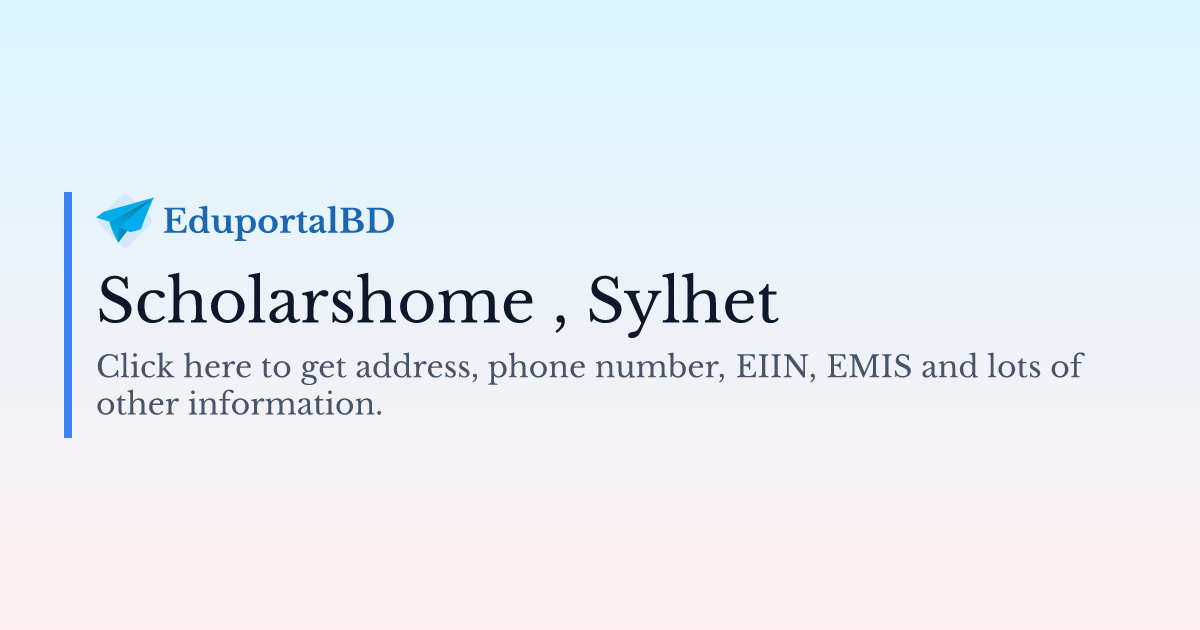 Scholarshome ( EIIN 132076 ) - Eduportalbd.com