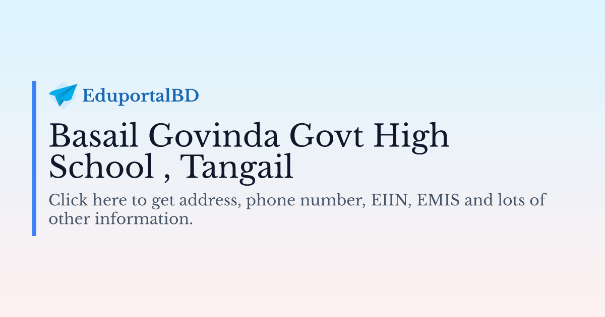 Basail Govinda Govt High School ( EIIN 113977 ) - Eduportalbd.com
